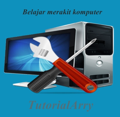 Cara merakit komputer lengkap beserta gambar - tutorialarry - Teknologi ...
