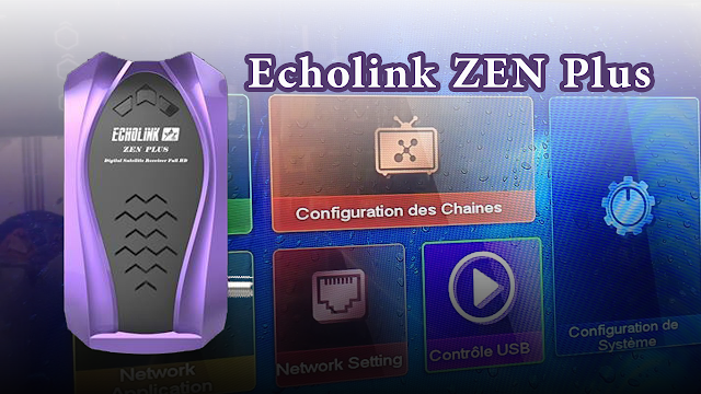 تحديث للعملاق Echolink ZEN PLUS يعود مع BeoutQ بدون انترنت 26.12.2018