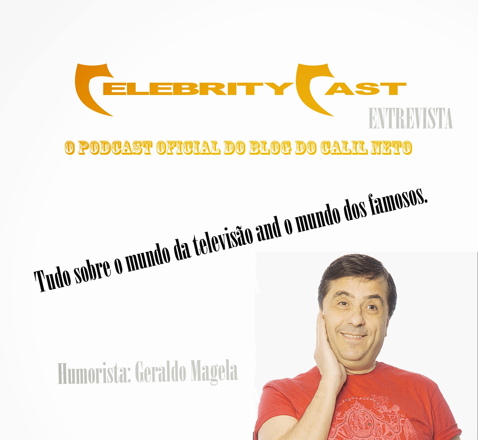 SAIU A ENTREVISTA COM O HUMORISTA GERALDO MAGELA.