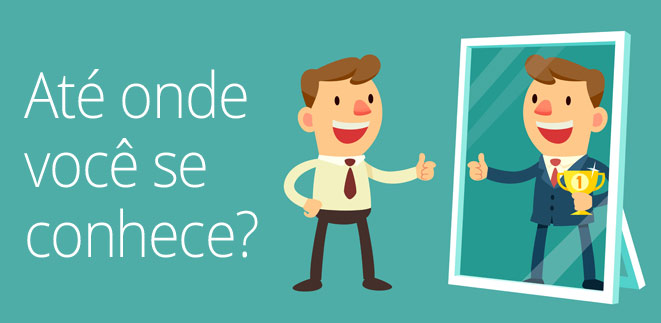 Dicas de Autogestão: O que é Autoconhecimento?