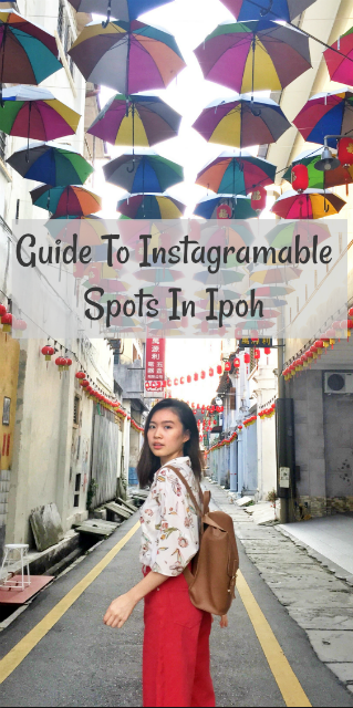 Guide To Instagramable Spots In Ipoh!