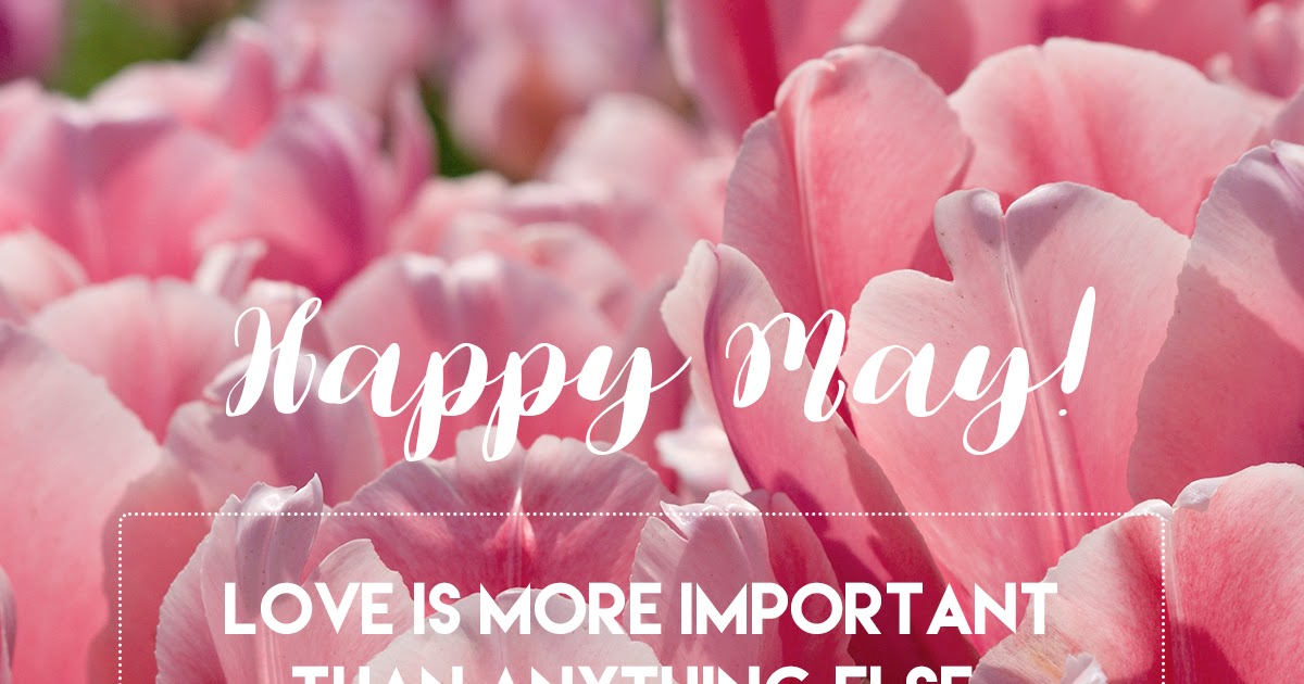 Have a blessed May! #happymay | Moments of words