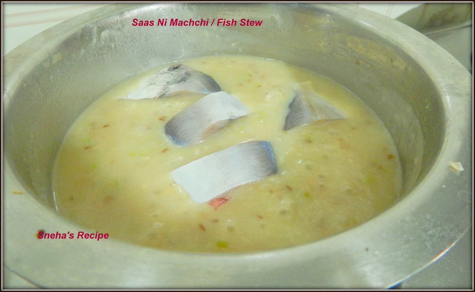 Saas Ni Machchi / Fish Stew - Parsi Style#FishFriday - Sneha's Recipe