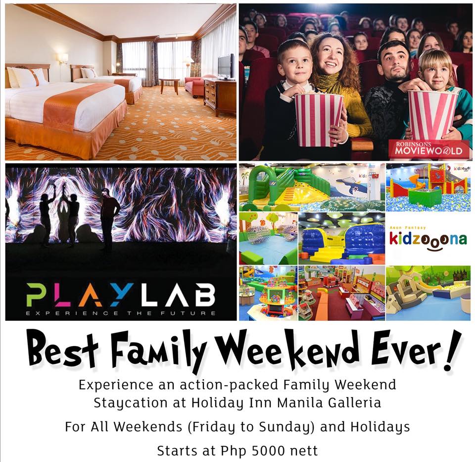 Manila Shopper: Holiday Inn Manila Galleria Family Weekend Staycation ...