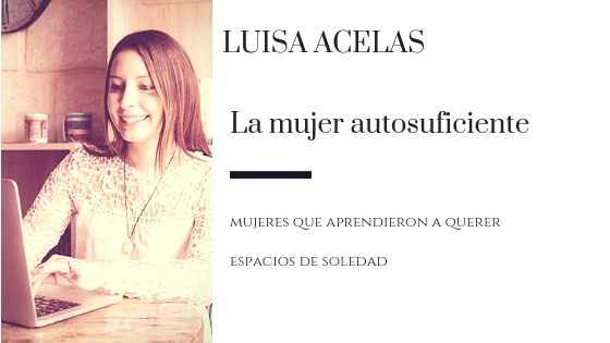 Espacios de Soledad: La mujer autosuficiente