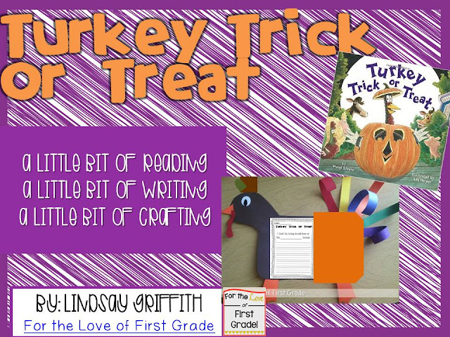 For the Love of First Grade: Trick or Treat with Turkey