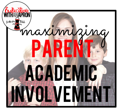 Maximizing Parent ACADEMIC Involvement - LaNesha Tabb - Writing ...