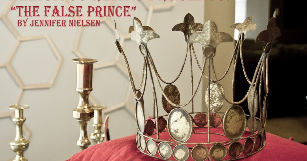 Delicious Reads: "The False Prince" {by Jennifer Nielsen} Book Club Ideas