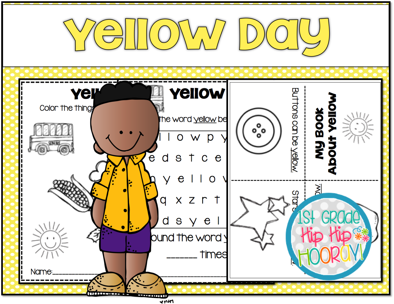 1st Grade Hip Hip Hooray!: Yellow Day!