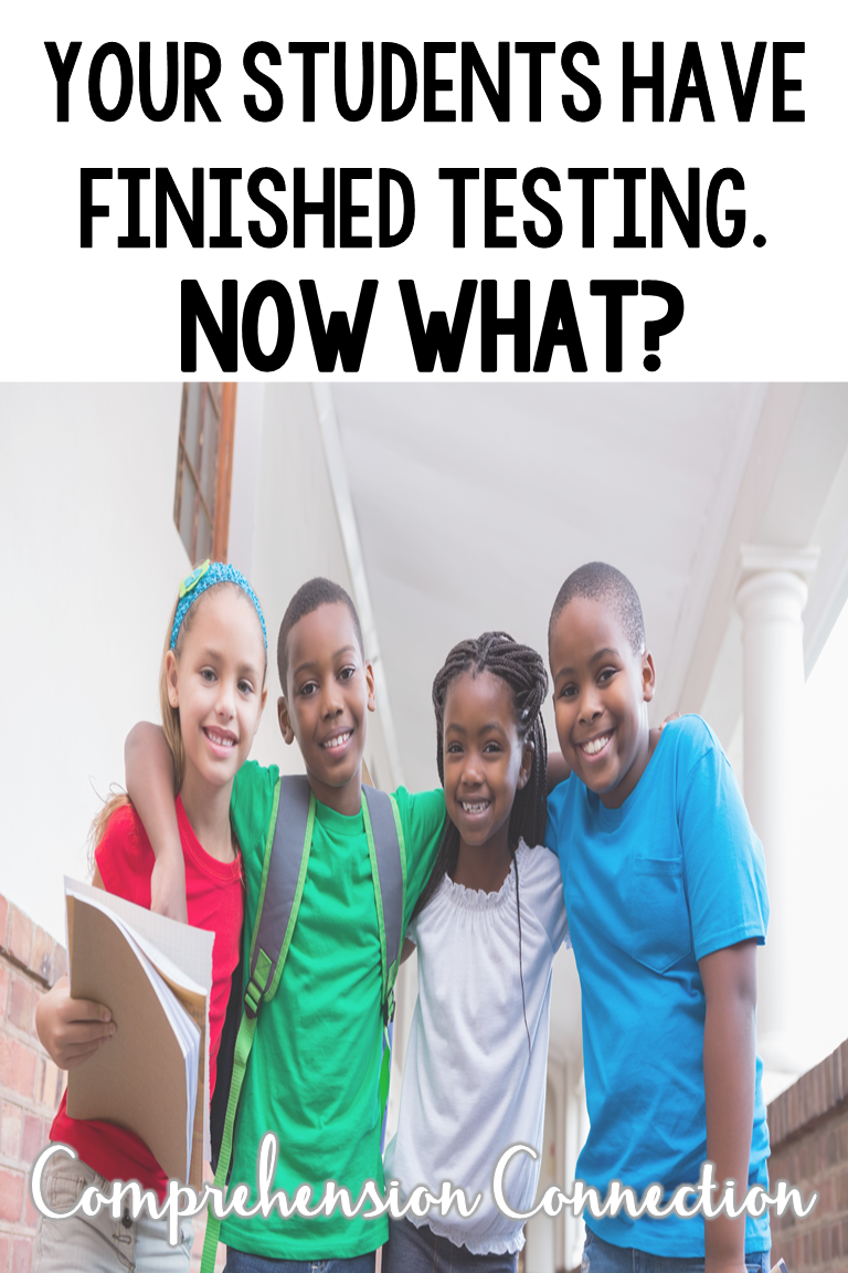Your Students Have Finished End Of The Year Testing! Now What?