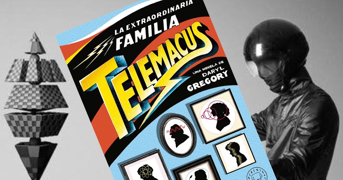 A vegades llegeixo....: La extraordinaria familia Telemacus de Daryl ...