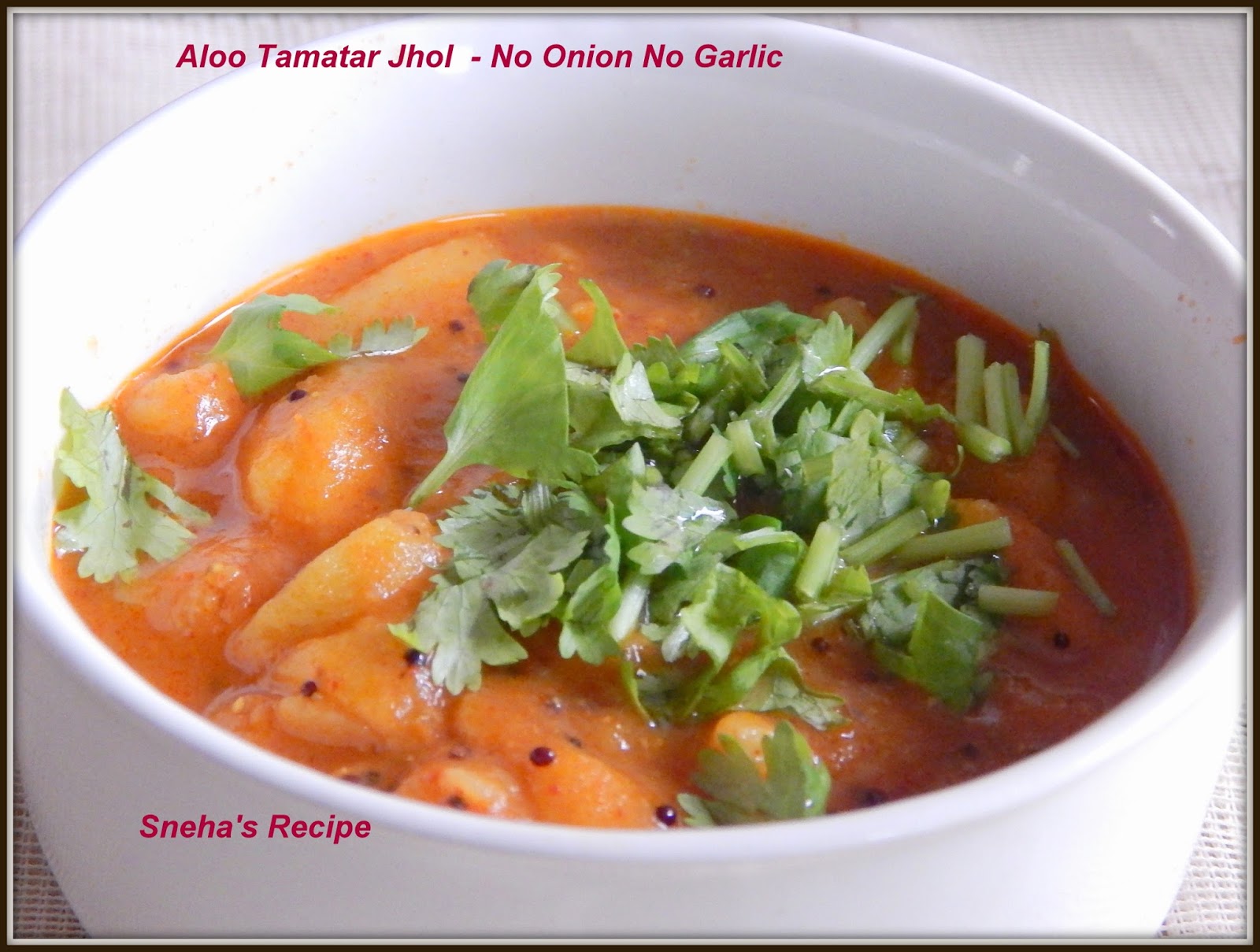 Aloo Tamatar Jhol - No Onion No Garlic - Sneha's Recipe