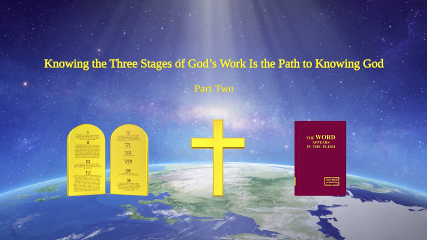 Almighty God's Word "Knowing the Three Stages of God’s Work Is the Path ...