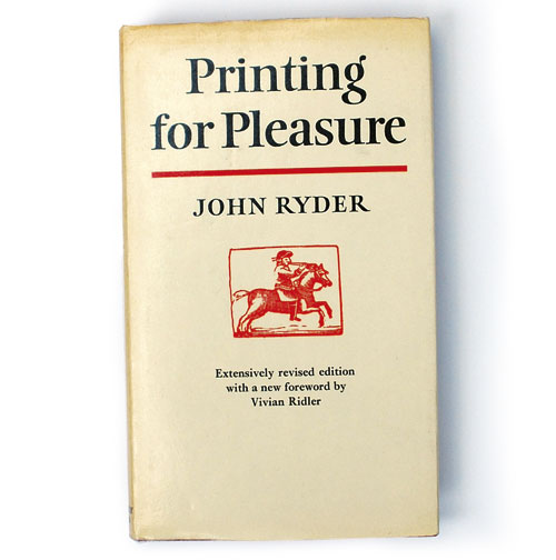Semple Press: Printing for Pleasure, by John Ryder