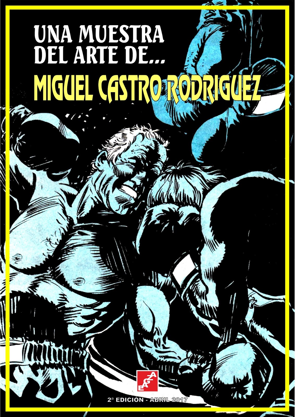 Aquellos inolvidables tebeos...: Obras de Miguel Castro Rodríguez - EAGZA