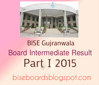 Pakistani Boards Results: BISE Gujranwala Board Intermediate Part 1 ...