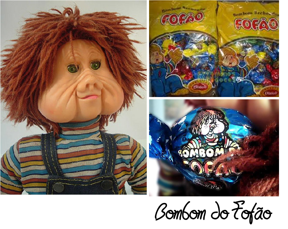 Anos 70 e 80 Blog Paula Fagundes: Bombom do Fofão