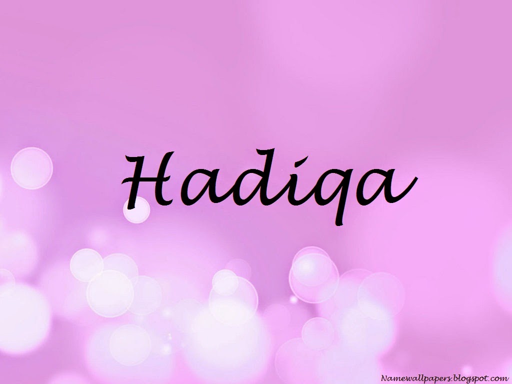 Hadiqa Name Wallpapers Hadiqa ~ Name Wallpaper Urdu Name Meaning Name ...