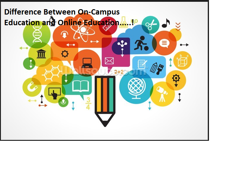 Difference Between On-Campus Education and Online Education ...