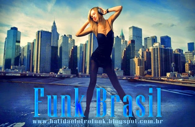 Funk Brasil - Batida Eletro Funk