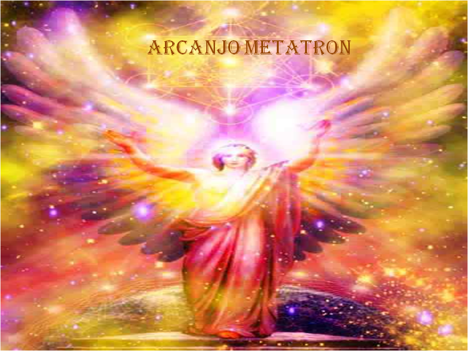 COISAS DA VIDA: ARCANJO METATRON