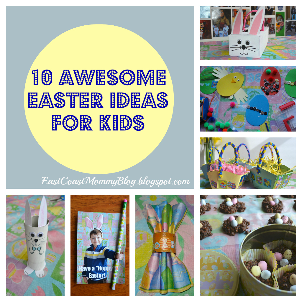 East Coast Mommy: 10 Awesome Easter Ideas for Kids