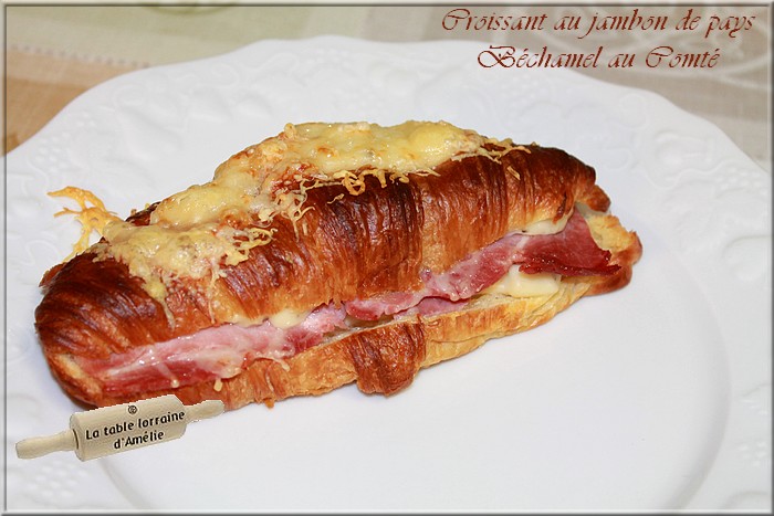 LA TABLE LORRAINE D'AMELIE: Croissant au jambon de pays béchamel au Comté