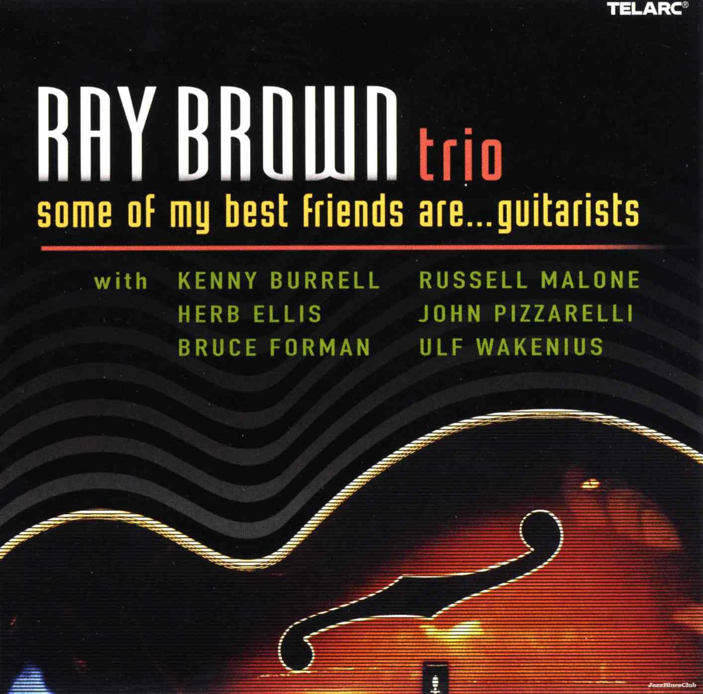 "Som Mutante": Ray Brown Trio "Some of my best friends are...guitarists"