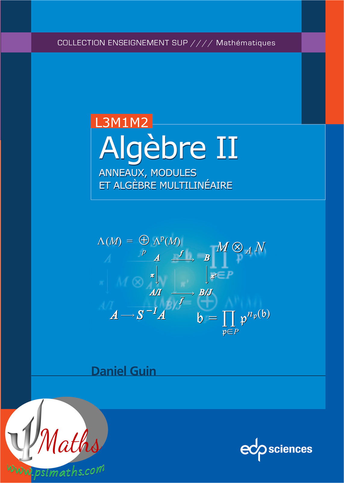 Algèbre II:Collection enseignement sup edpψ maths