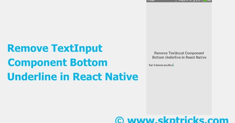 Remove Textinput Component Bottom Underline In React Native Skptricks