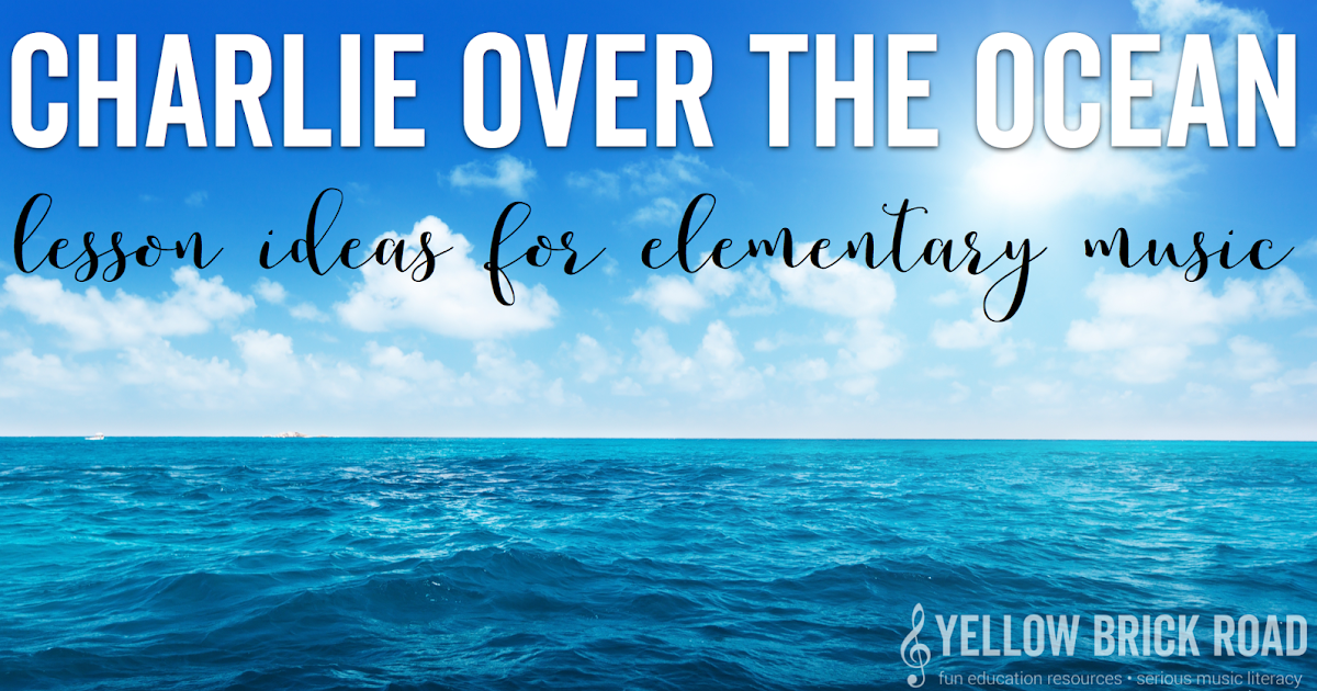 Charlie Over the Ocean | The Yellow Brick Road