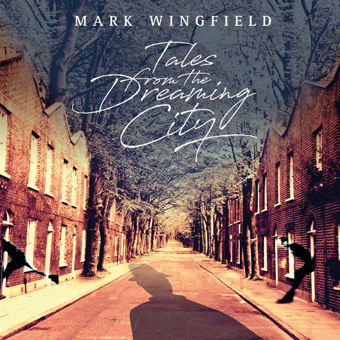 NOTES ON JAZZ: Astral Traveling with Mark Wingfield on his "Tales from ...