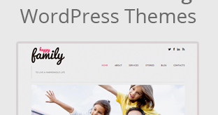 10 Best WordPress Themes for Family Blogs 2017