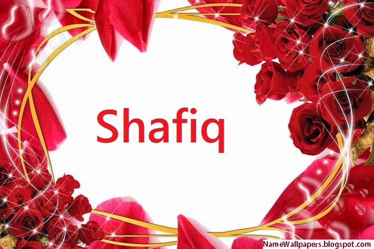 Shafiq Name Wallpapers Shafiq ~ Name Wallpaper Urdu Name Meaning Name ...