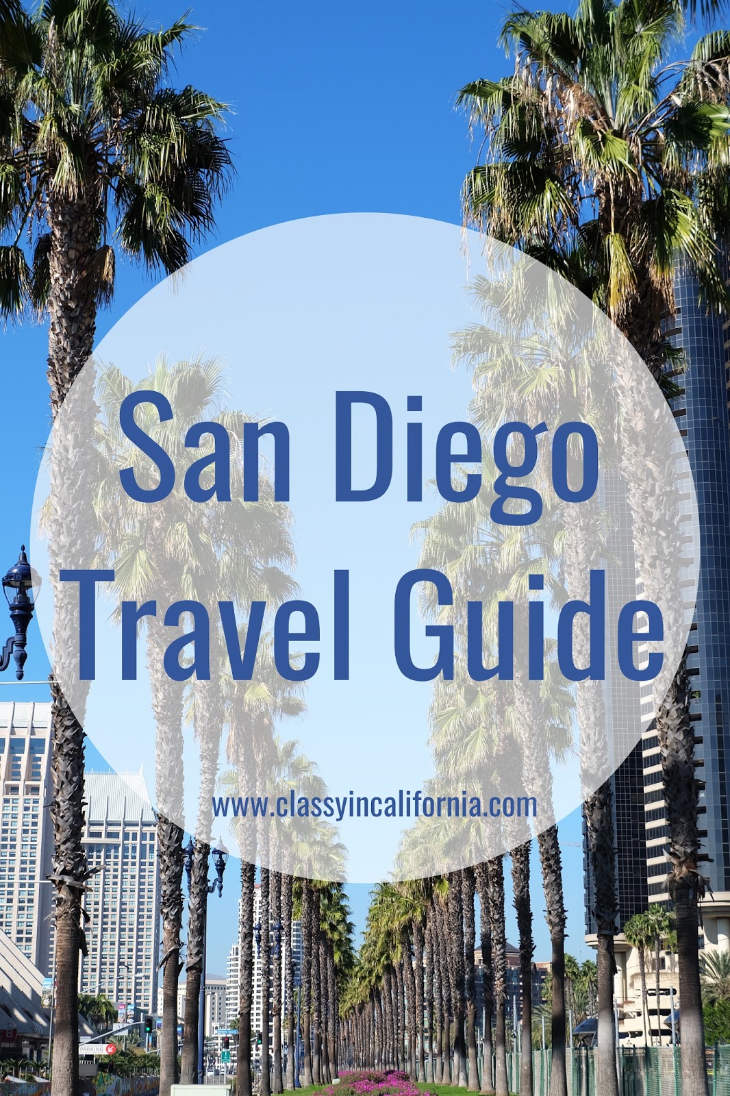 Classy in California: Travel Guide | San Diego
