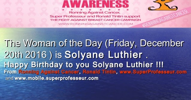 The Woman of the Day is Solyane Luthier. Happy Birthday to Solyane ...
