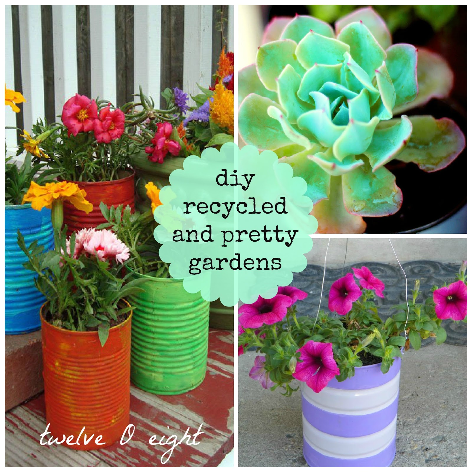 DIY Recycled And Pretty Gardens – twelveOeight