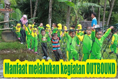 Manfaat Outbound Tumbuh Kembang Anak