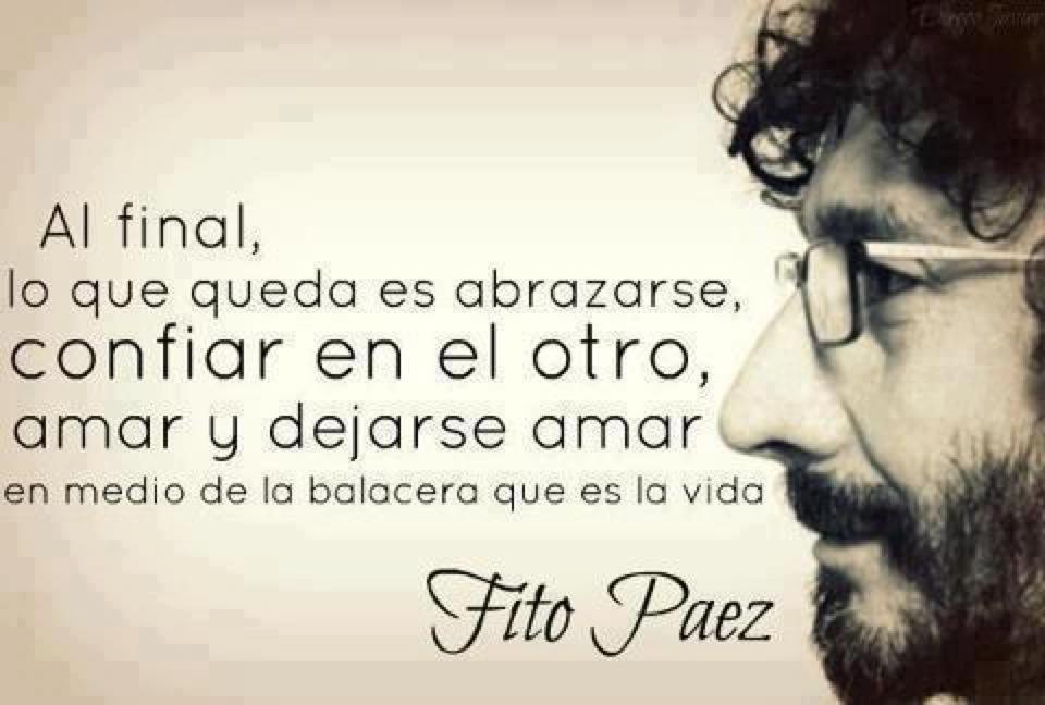 FRASES FLAITES: Al final lo que queda es abrazarse, confiar en el otro ...