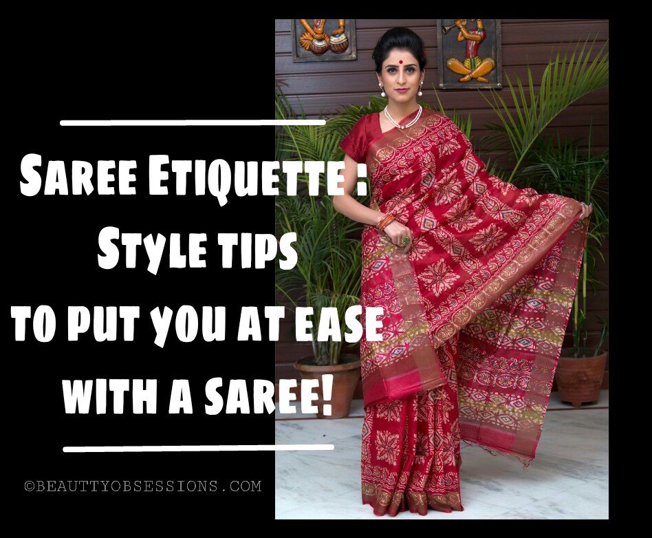 Saree Etiquette: Style tips to put you at ease with a saree!