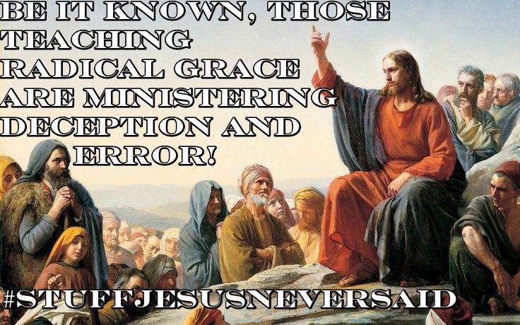 ALL THE TIME GOD IS GOOD!: Understanding Grace: Is Radical Grace ...