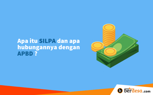 Apa itu SiLPA dan SILPA dan apa hubungannya dengan APBD ? - PEMDES ...