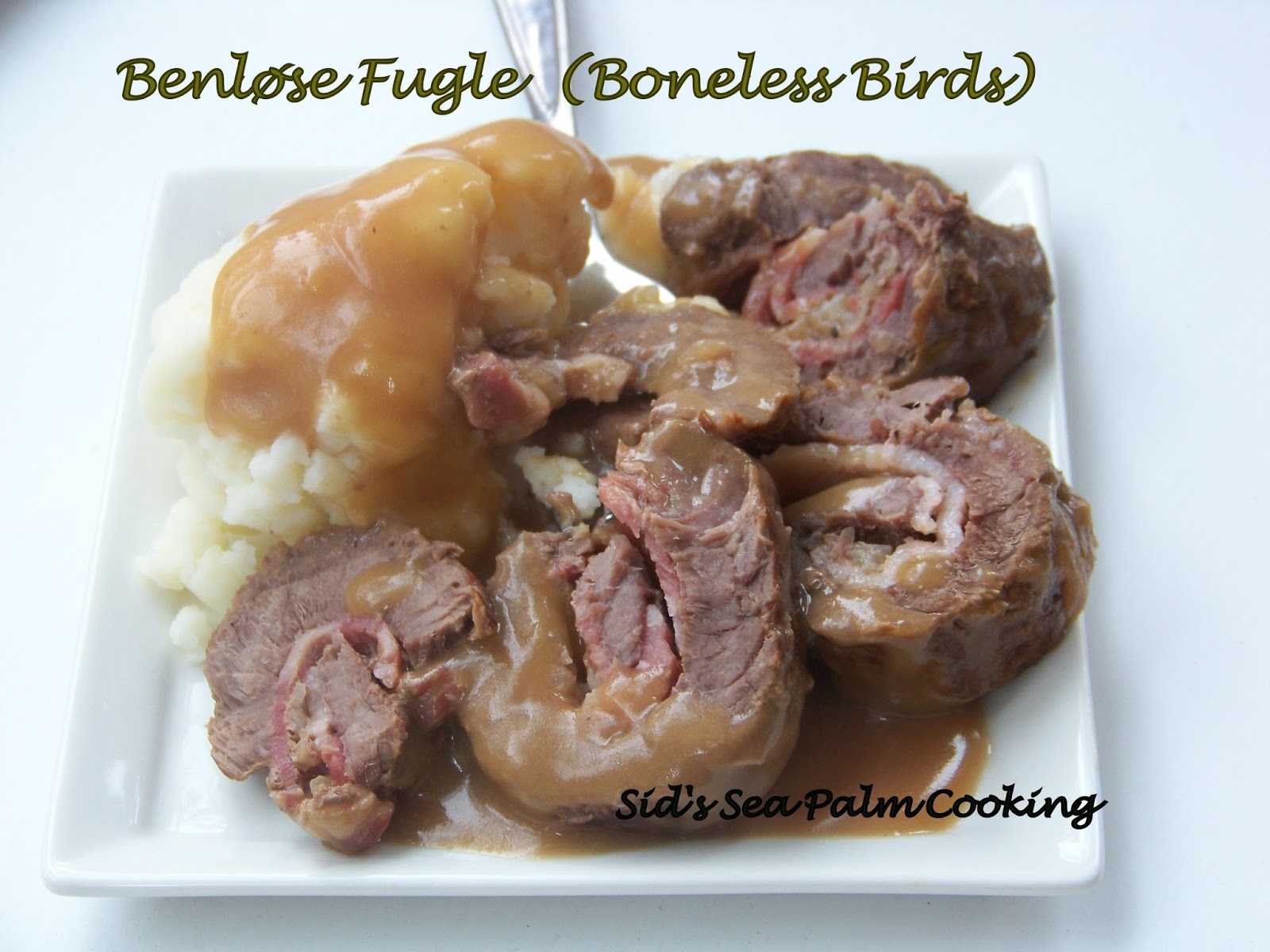 Benløse Fugle (Boneless Birds) - Sid's Sea Palm Cooking