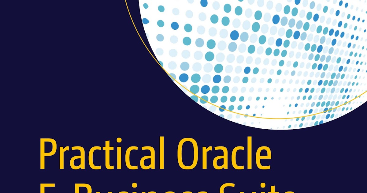 Erman Arslan's Oracle Blog: Oracle E-Business Suite (EBS)/ Apps