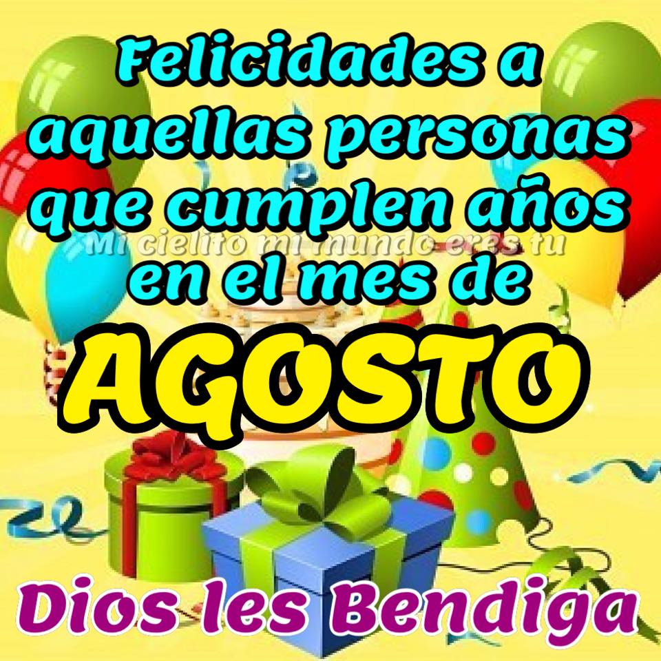 ღ Mi cielito mi mundo eres tu ღ: Feliz mes de agosto