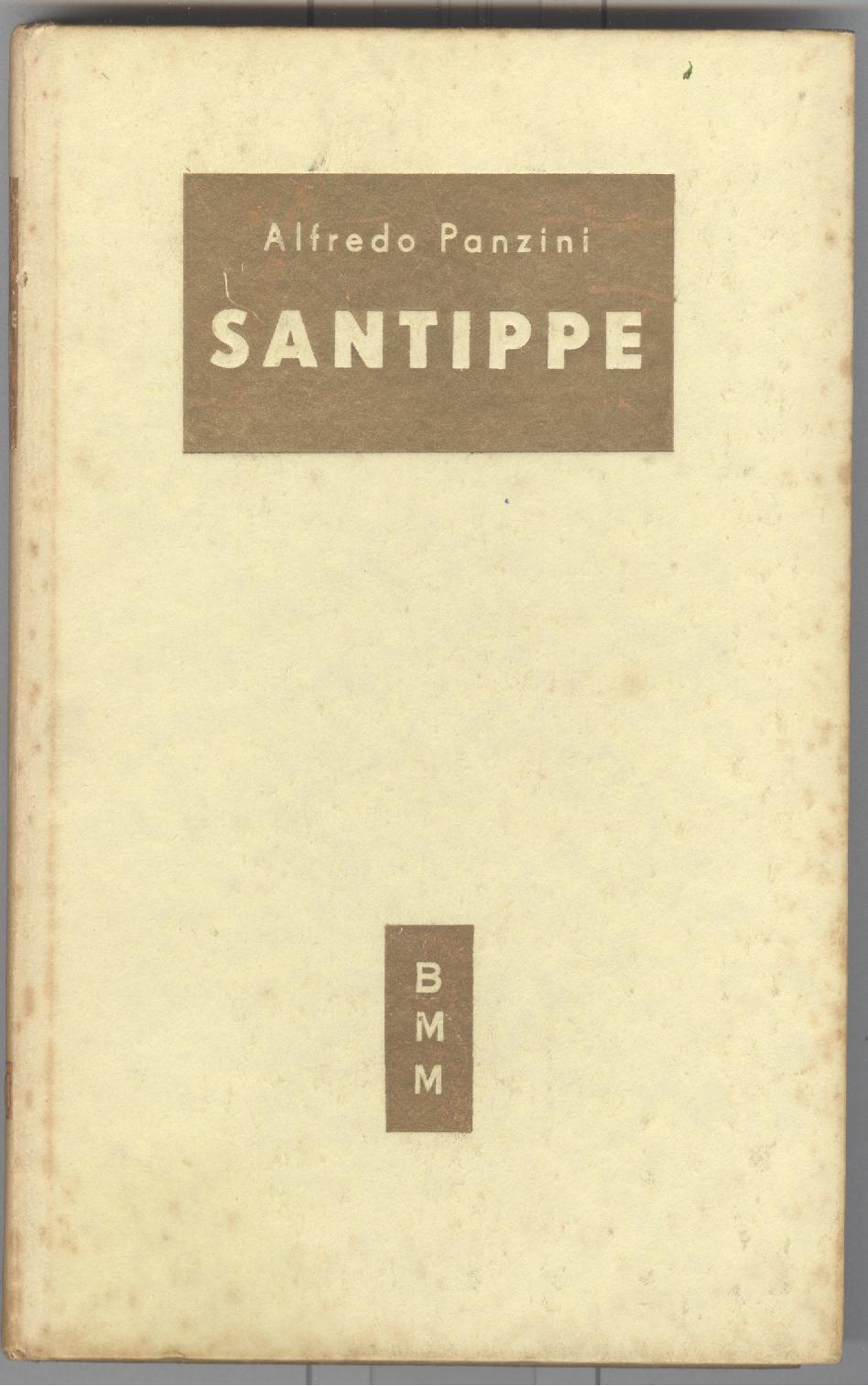 IL LETTORE IMPENITENTE: Alfredo Panzini SANTIPPE - BMM 1954 - £ 250