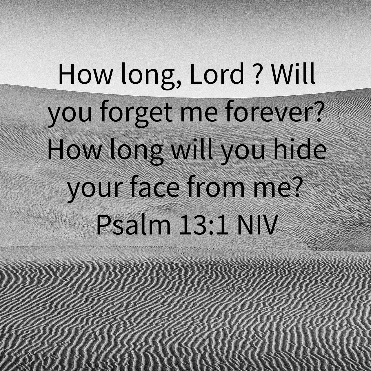 First Fruits of the Day: Psalm 13:1 - How long?