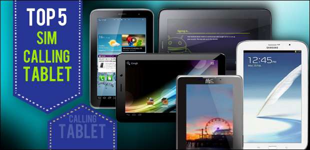 Top 5 SIM calling tablets by GSM Arena Blog - GSM Arena Blog by India ...