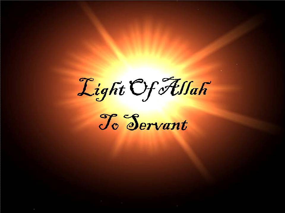 haa...mai pakat ngok bentar nie...: Light of Allah