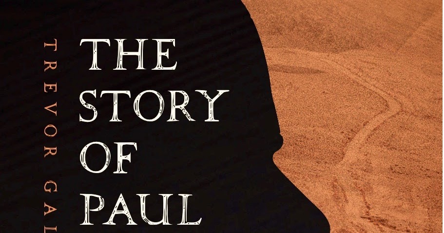 THE STORY OF PAUL, THE EARLY YEARS.